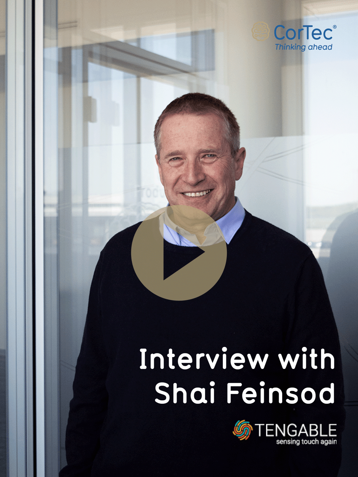 Interview TENGABLEs CEO Shai Feinsod | CorTec | Thinking ahead ...